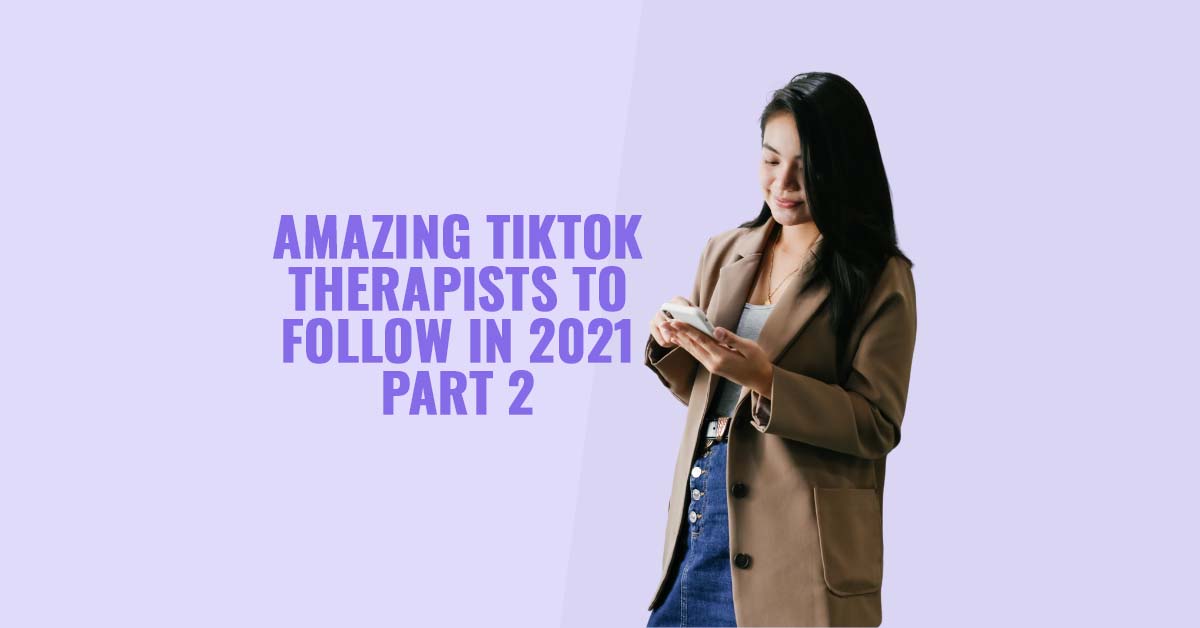 Amazing Tiktok Therapists To Follow In 2021 Part 2 2 Needthat